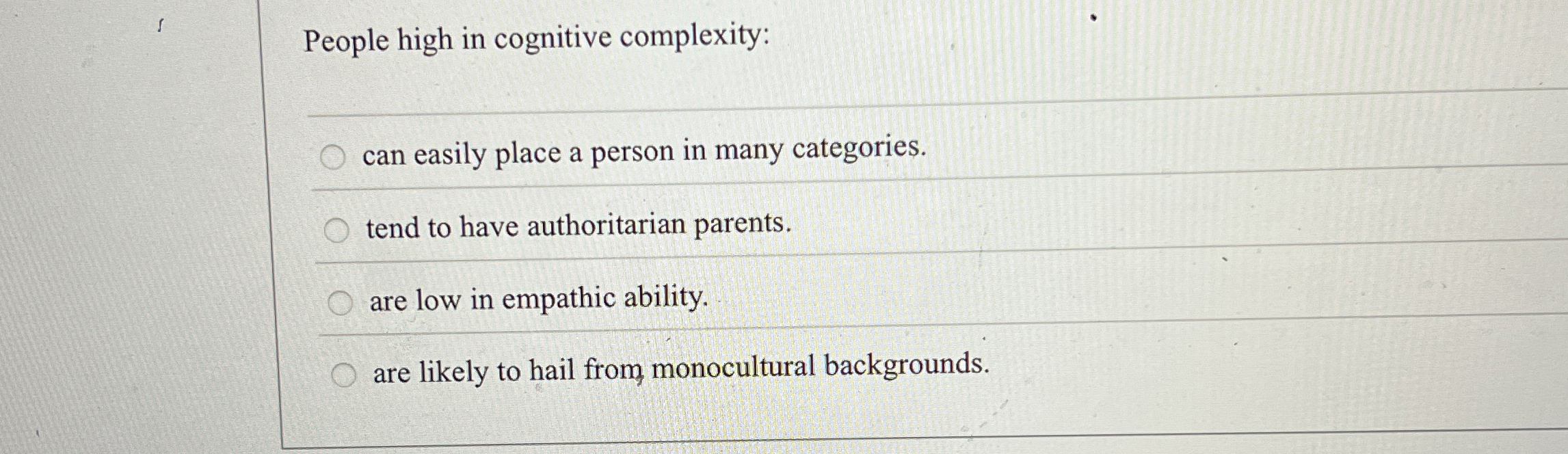 Solved People high in cognitive complexity:can easily place | Chegg.com