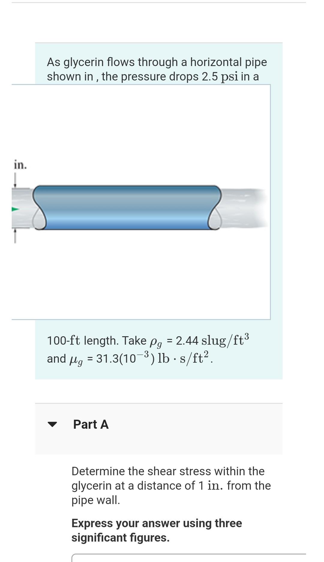 Solved As glycerin flows through a horizontal pipe 100-ft | Chegg.com