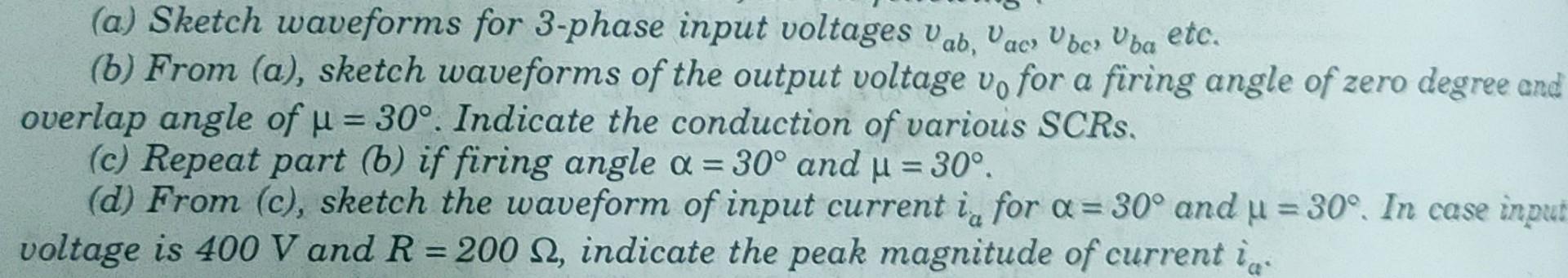 Solved Q1) For a three phase full converter thyristor bridge | Chegg.com