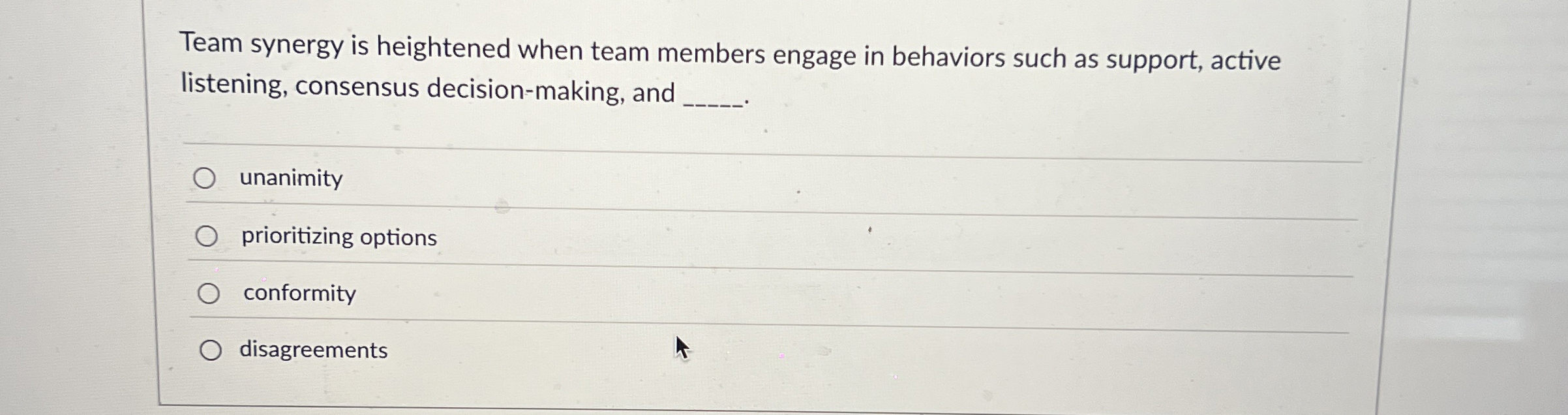 Solved Team synergy is heightened when team members engage | Chegg.com