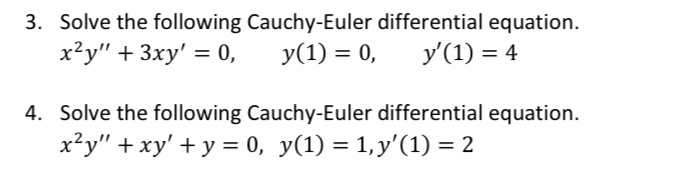 Solved 3. Solve the following Cauchy-Euler differential | Chegg.com