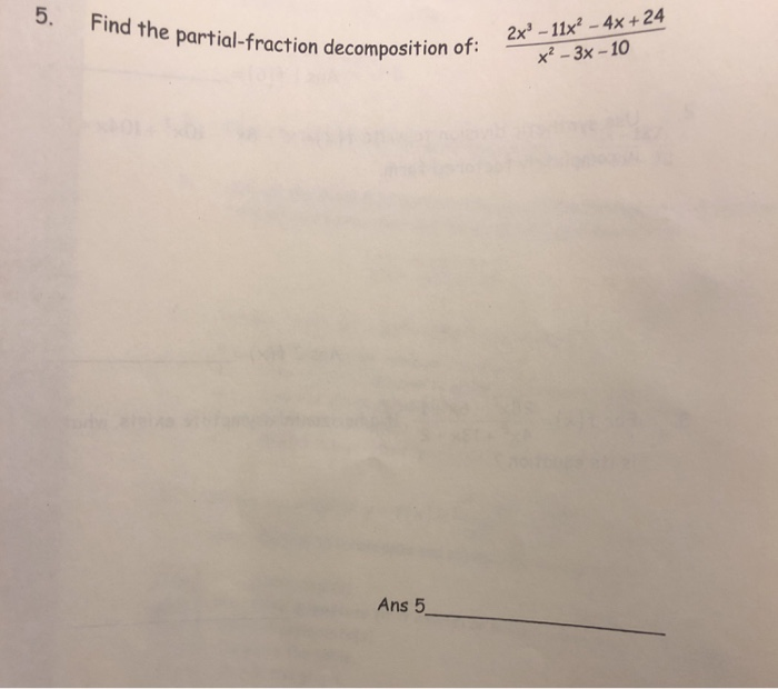 Solved 5. Find the partial-fraction decom The | Chegg.com