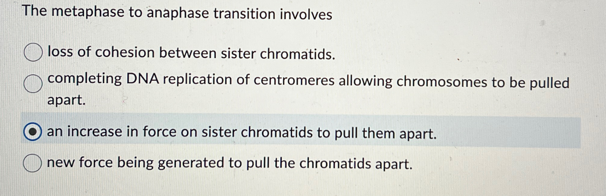 Solved The metaphase to anaphase transition involvesloss of | Chegg.com