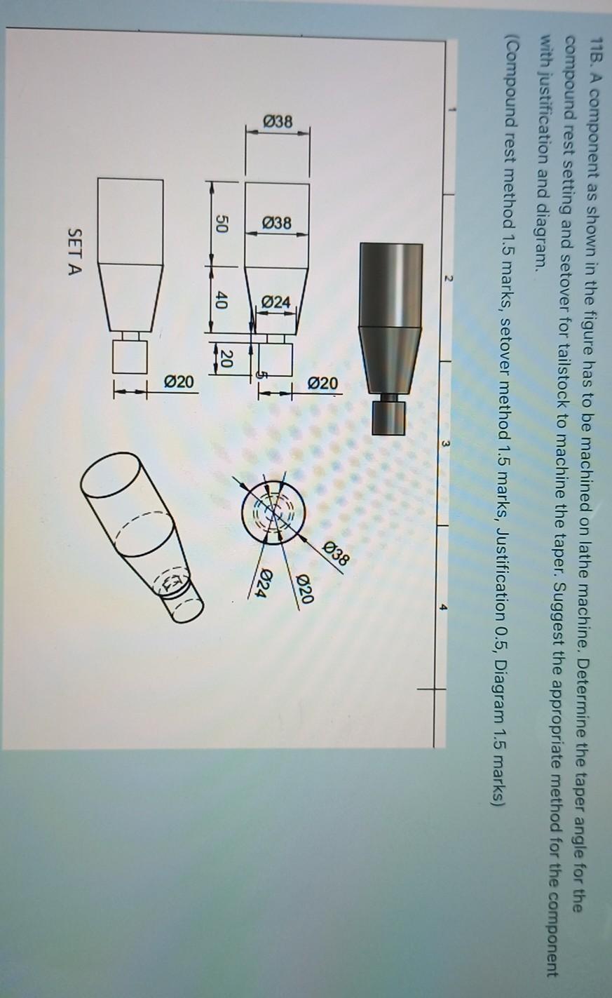 Solved 11B. A component as shown in the figure has to be | Chegg.com