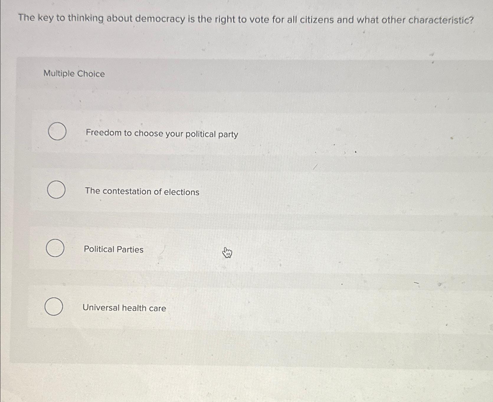 Solved The key to thinking about democracy is the right to | Chegg.com