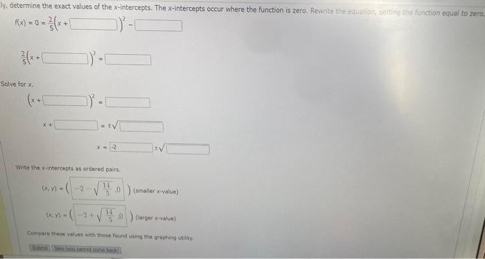 ly, determine the exact values of the x-intercepts. | Chegg.com