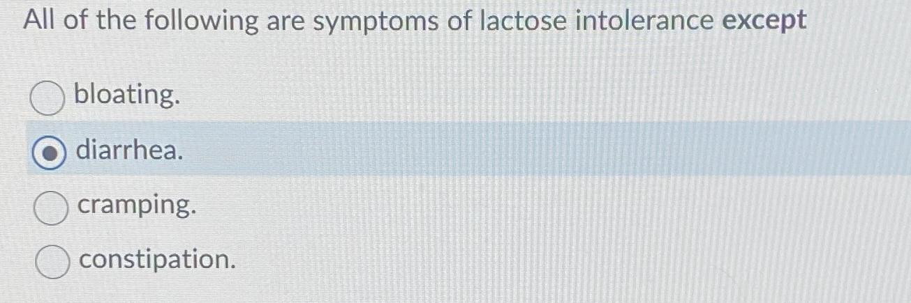 Solved All of the following are symptoms of lactose | Chegg.com