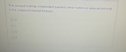 Solved If an account is being compounded quarterly, what | Chegg.com