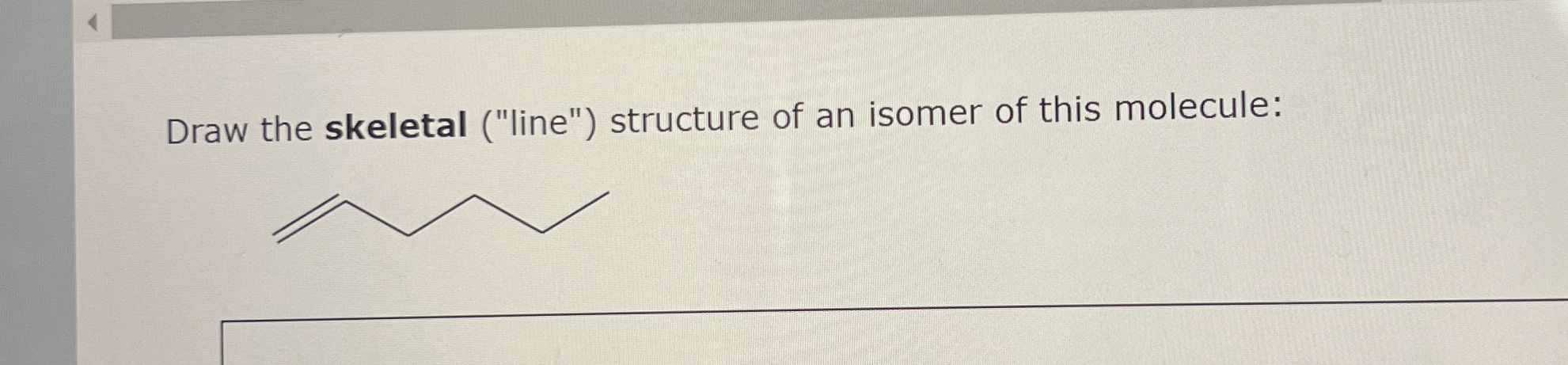 Draw The Skeletal Line ﻿structure Of An Isomer Of