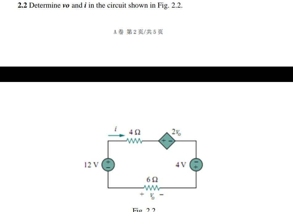 Solved 2.2 Determine vo and i in the circuit shown in Fig. | Chegg.com