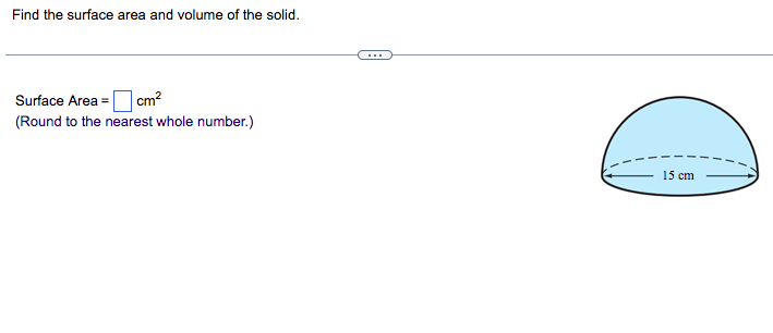 Solved Find the surface area and volume of the solid.Surface | Chegg.com