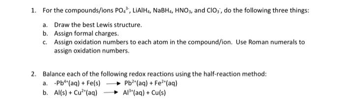 Solved 1. For the compounds/ions PO43, LiAlH4,NaBH4,HNO3, | Chegg.com