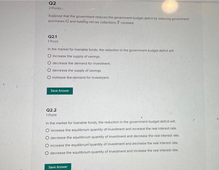 Solved Q2 2 Points Suppose that the government reduces the | Chegg.com