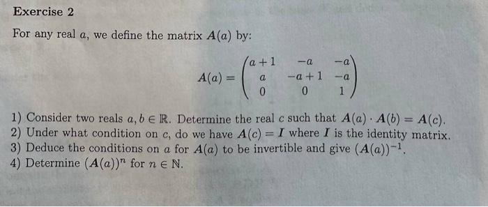 Solved For any real a, we define the matrix A(a) by: | Chegg.com