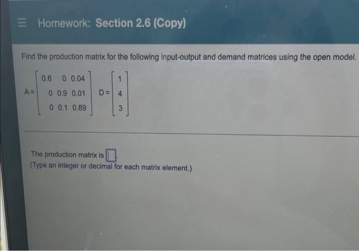 Solved Find the production matrix for the following | Chegg.com