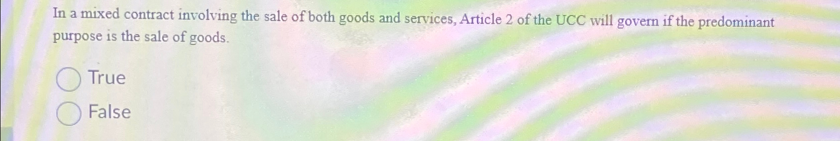 Solved In a mixed contract involving the sale of both goods | Chegg.com