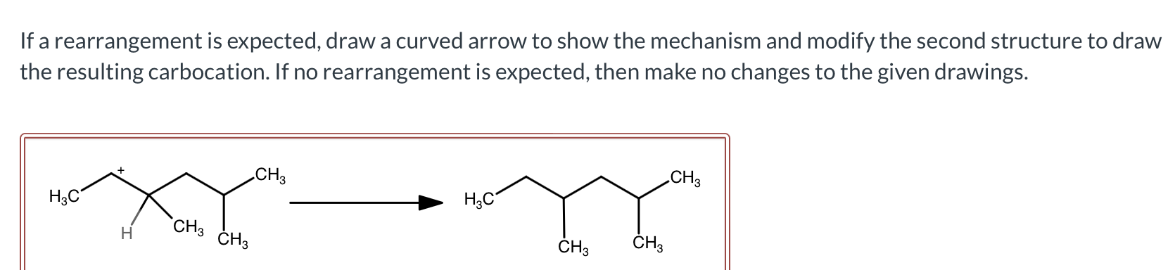 Solved If a rearrangement is expected, draw a curved arrow | Chegg.com
