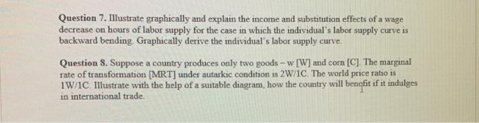 Solved Question 7. Illustrate graphically and explain the | Chegg.com