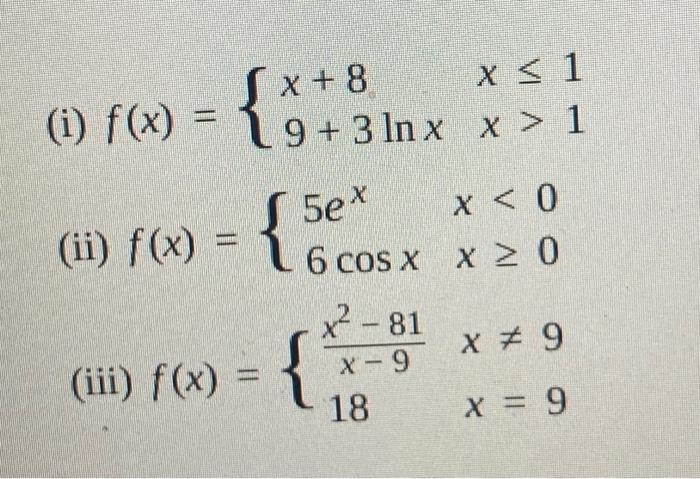 Solved I F X {x 89 3lnxx≤1x 1 Ii F X {5ex6cosxx
