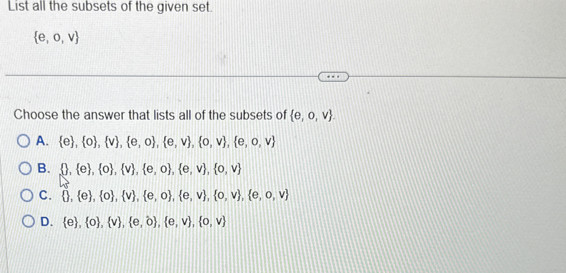 Solved List all the subsets of the given set.{e,o,v}Choose | Chegg.com