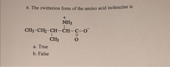 Solved 6. The zwitterion form of the amino acid isoleucine | Chegg.com