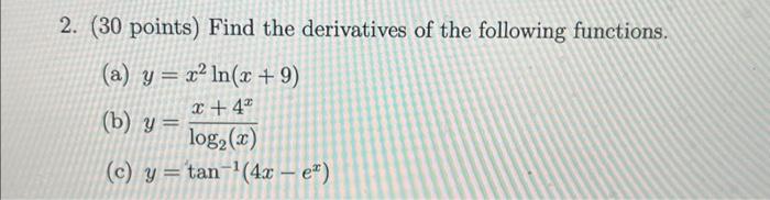 Solved 2. ( 30 points) Find the derivatives of the following | Chegg.com