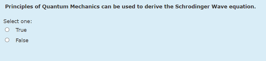 Solved Principles of Quantum Mechanics can be used to derive | Chegg.com