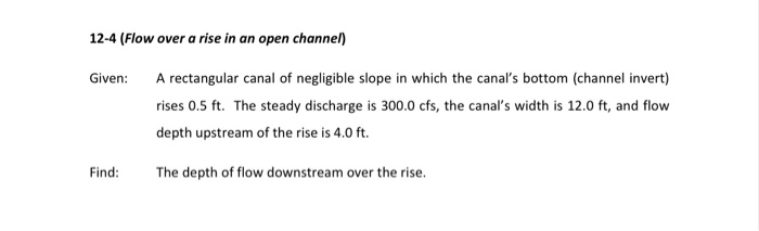 Solved 12-4 (Flow over a rise in an open channel) Given: A | Chegg.com