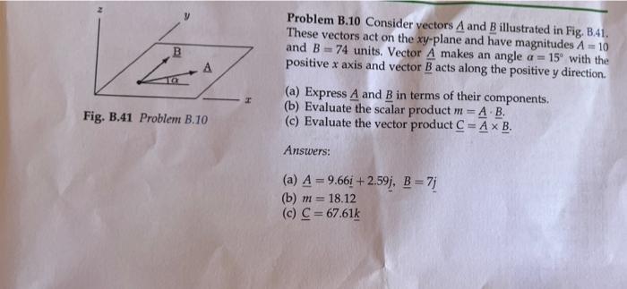 Solved Problem B.10 Consider vectors A and B illustrated in | Chegg.com Solved Problem B.10 Consider vectors A and B illustrated in | Chegg.com