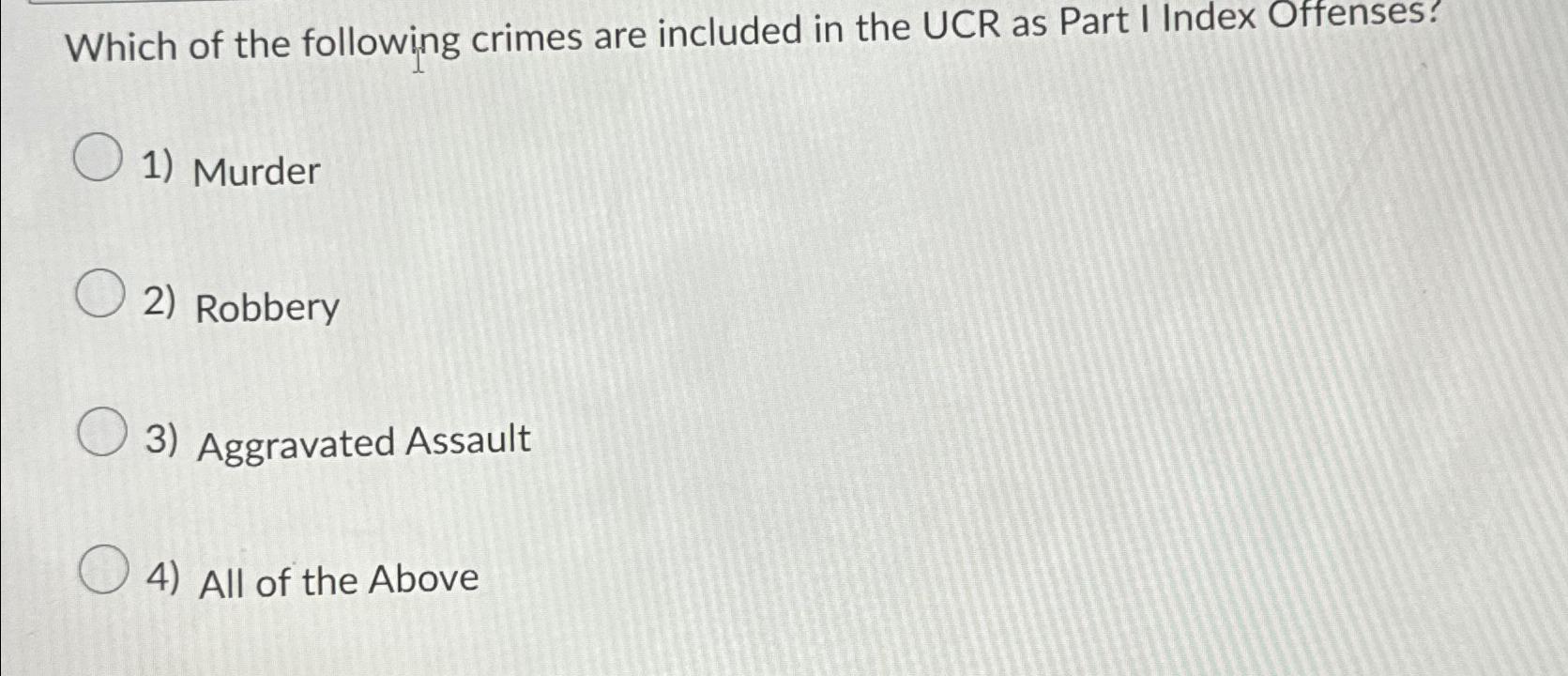 Solved Which of the following crimes are included in the UCR | Chegg.com