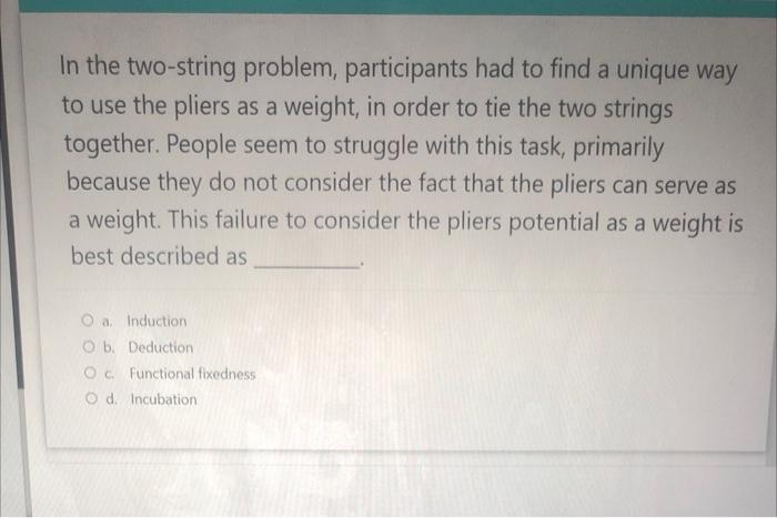Solved In the two-string problem, participants had to find a | Chegg.com