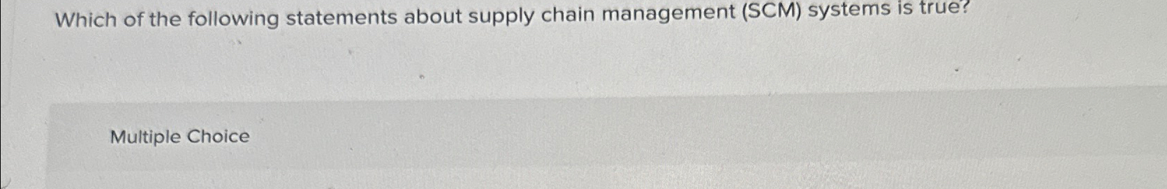 Solved Which of the following statements about supply chain | Chegg.com