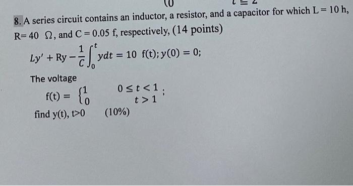 Solved 8. A series circuit contains an inductor, a resistor, | Chegg.com