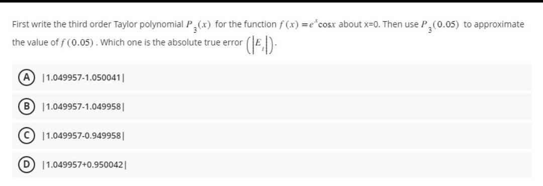 First write the third order Taylor polynomial P3(x) | Chegg.com