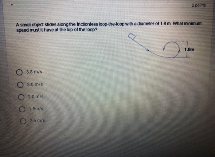 Solved 2 points A small object slides along the frictionless | Chegg.com