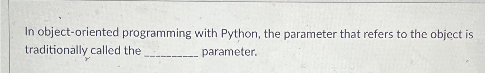 Solved In object-oriented programming with Python, the | Chegg.com
