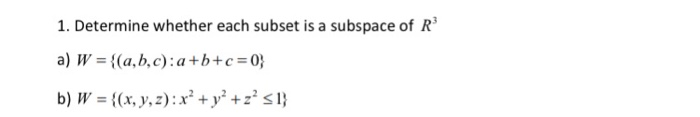 Solved 1. Determine whether each subset is a subspace of R | Chegg.com
