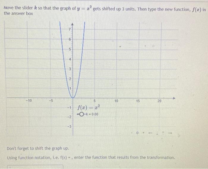 Solved Move the slider k so that the graph of y=x2 gets | Chegg.com