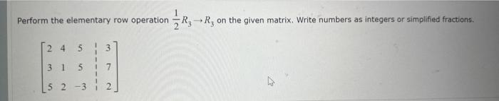 Solved Perform the elementary row operation 21R3→R3 on the | Chegg.com