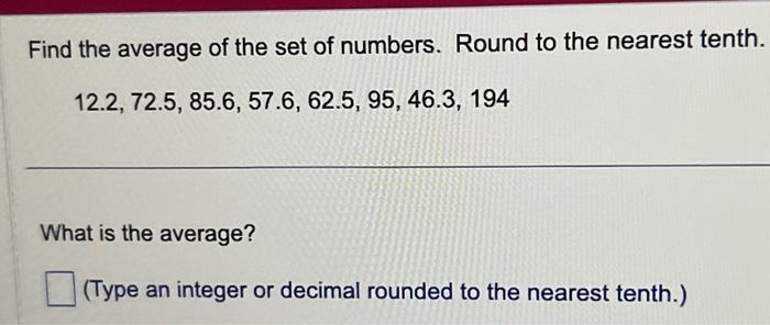 Solved Find the average of the set of numbers. Round to the | Chegg.com