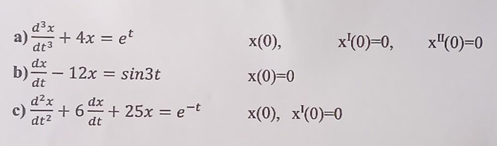 Solved Find the exact time-dependent Laplace transforms of | Chegg.com