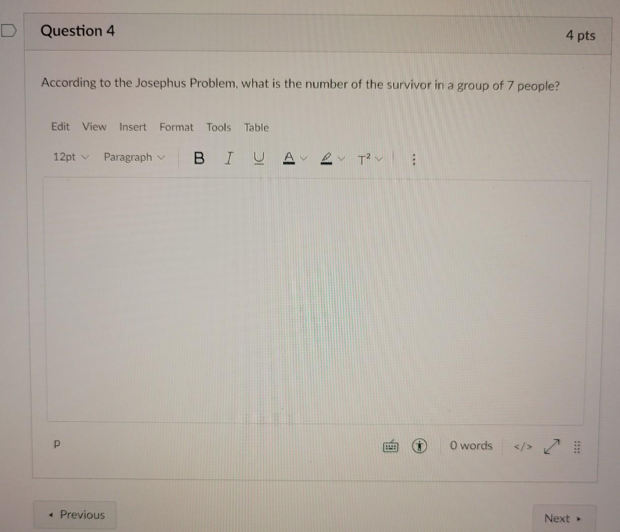 Solved Question 4 4 pts According to the Josephus Problem, | Chegg.com