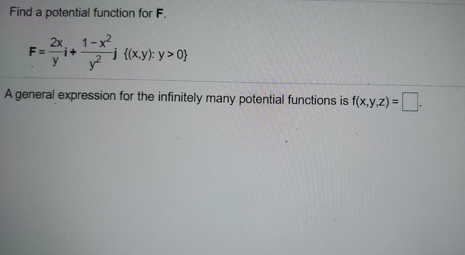 Solved Find a potential function for F. 1-x2 2x F= y j | Chegg.com