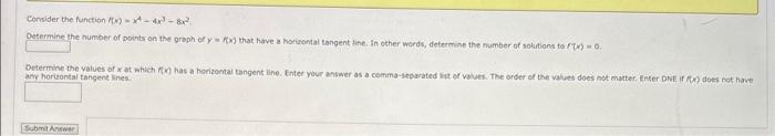 Solved Consider the function (x)=x4−4x3−8x2 Determine the | Chegg.com
