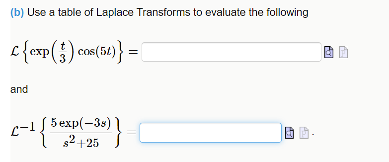 Solved (b) ﻿Use a table of Laplace Transforms to evaluate | Chegg.com