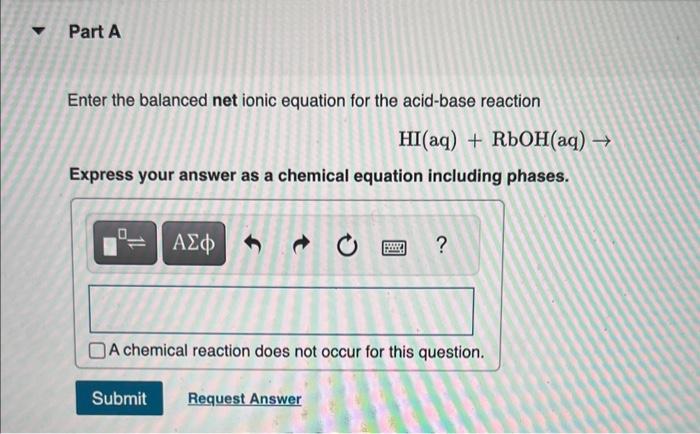 Solved Enter the balanced net ionic equation for the | Chegg.com