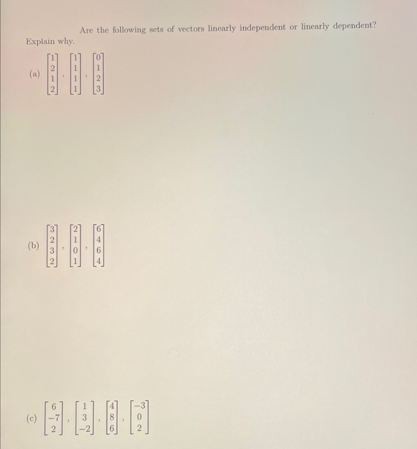 Solved Are the following sets of vectors linearly | Chegg.com
