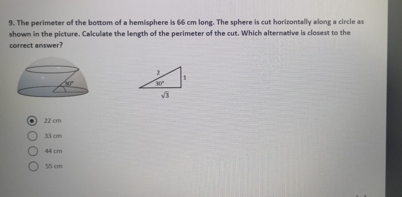 Solved 9. The perimeter of the bottom of a hemisphere is 66 | Chegg.com