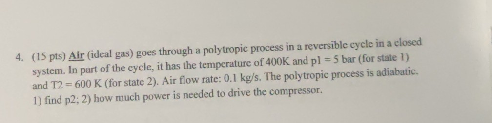 Solved 4. (15 pts) Air (ideal gas) goes through a polytropic | Chegg.com