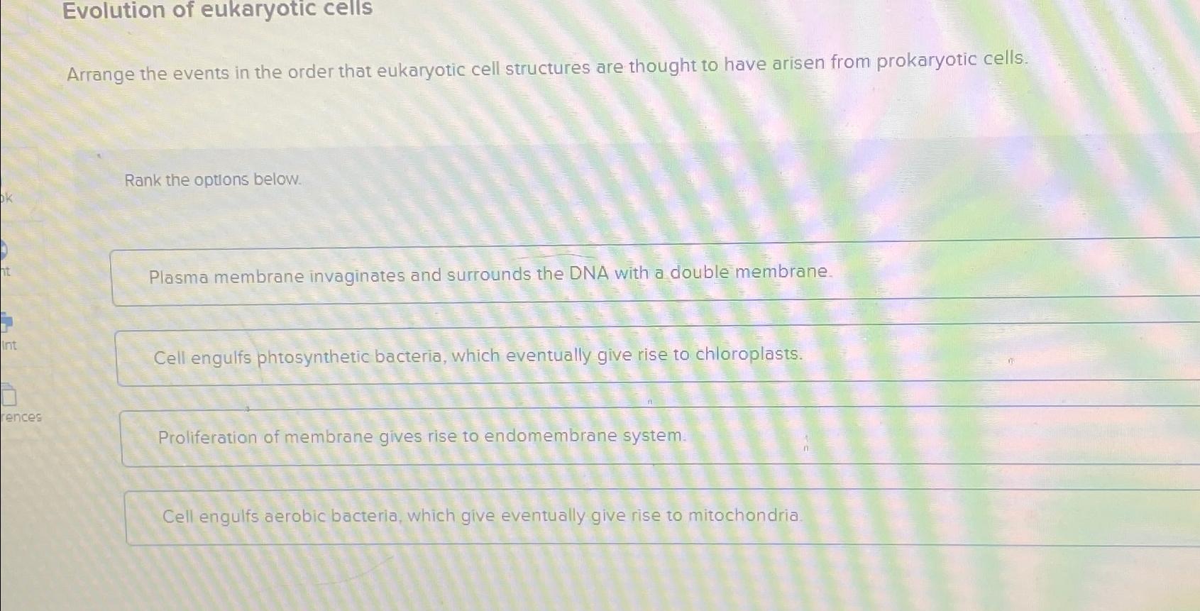 Solved Evolution of eukaryotic cellsArrange the events in | Chegg.com